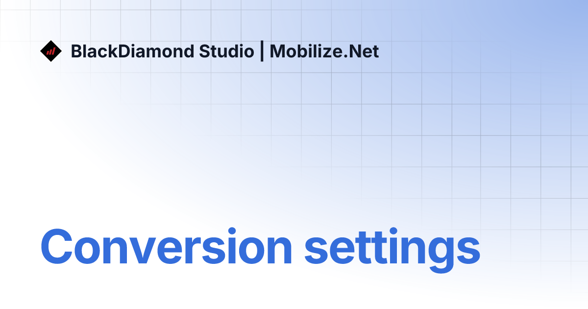 Conversion settings | BlackDiamond Studio | Mobilize.Net