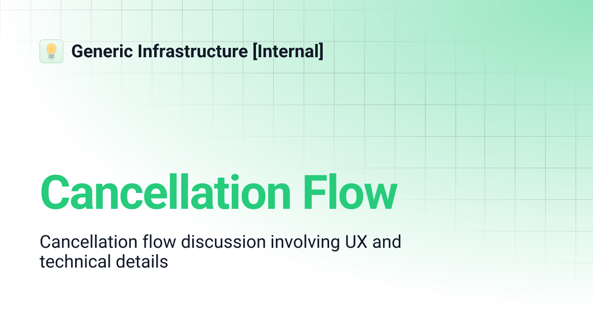 Cancellation Flow | Generic Infrastructure [Internal]