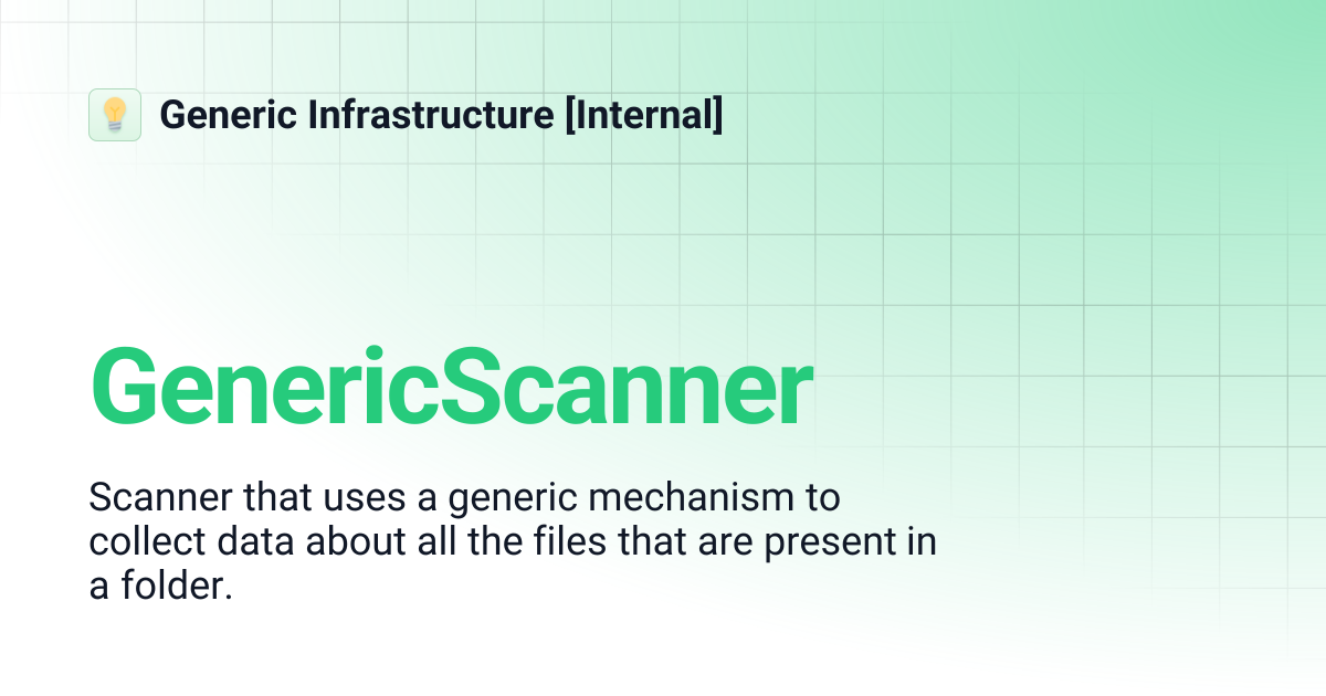 GenericScanner | Generic Infrastructure [Internal]