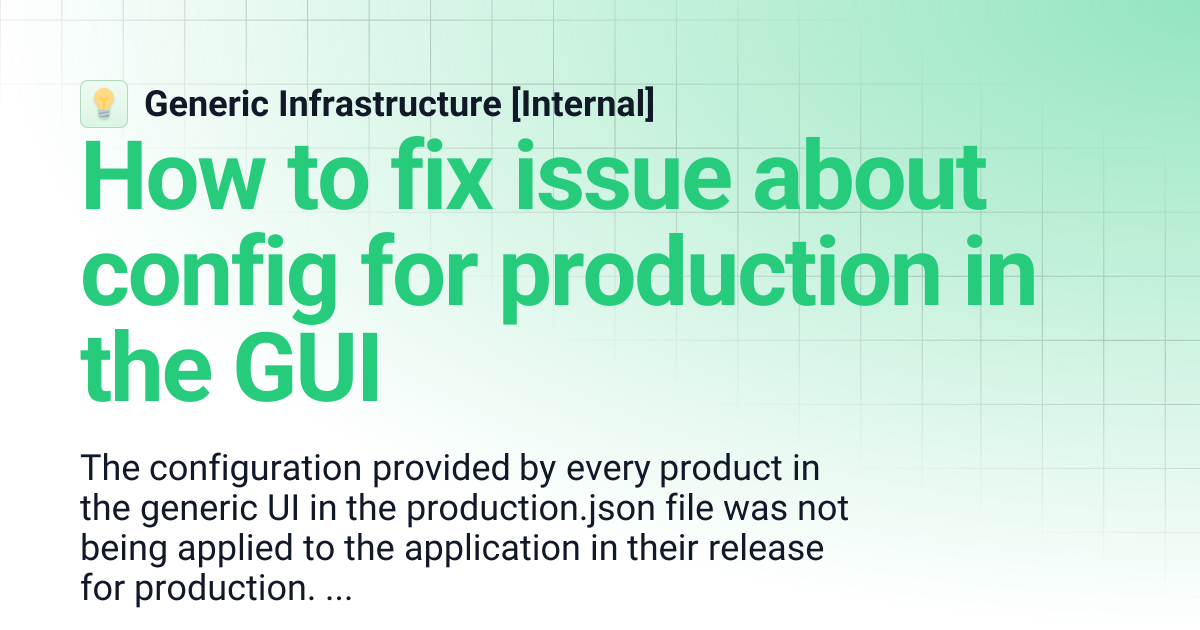 How to fix issue about config for production in the GUI | Generic ...