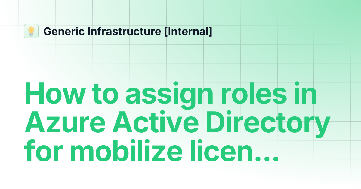 How to assign roles in Azure Active Directory for mobilize licensing ...