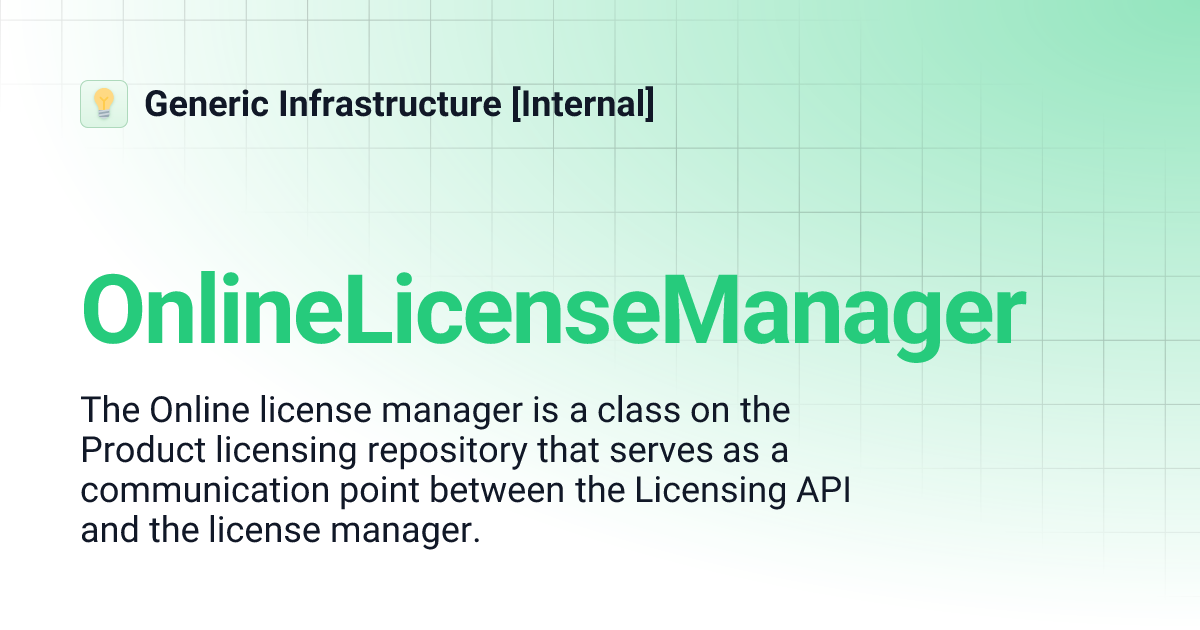 OnlineLicenseManager | Generic Infrastructure [Internal]