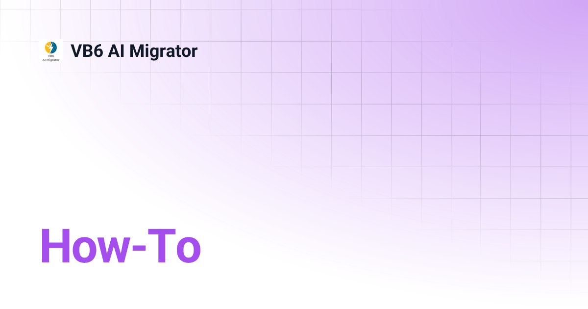 How-To | VB6 AI Migrator