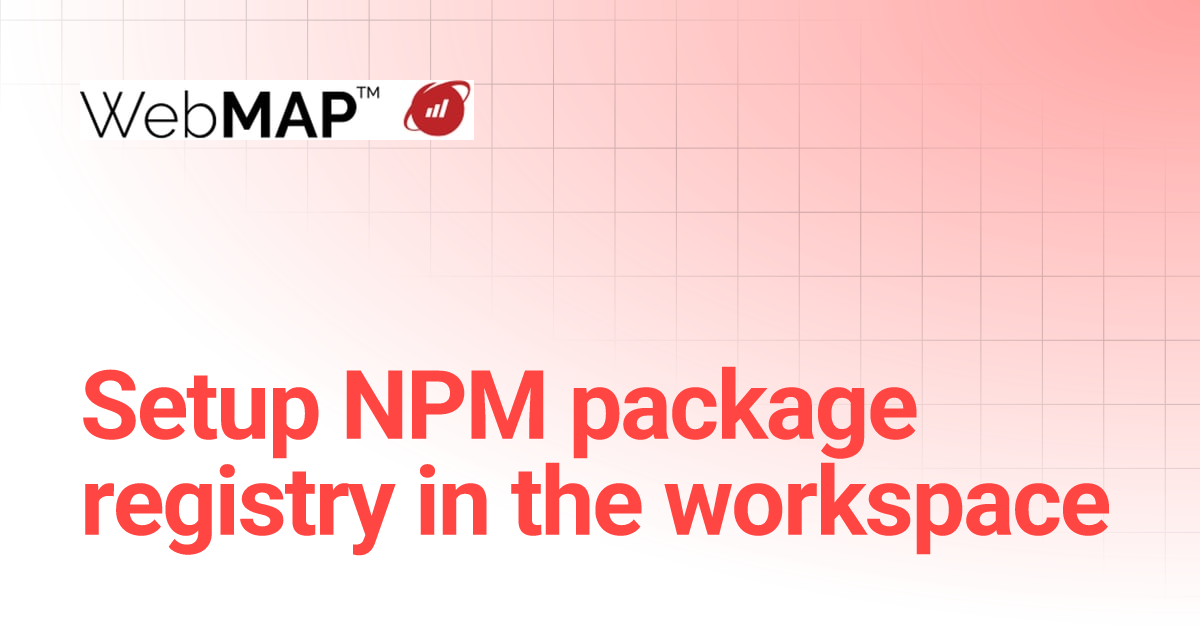 Setup NPM package registry in the workspace | WebMAP Documentation | Mobilize.Net