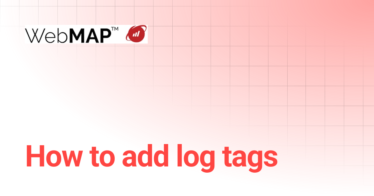 How to add log tags | WebMAP Documentation | Mobilize.Net